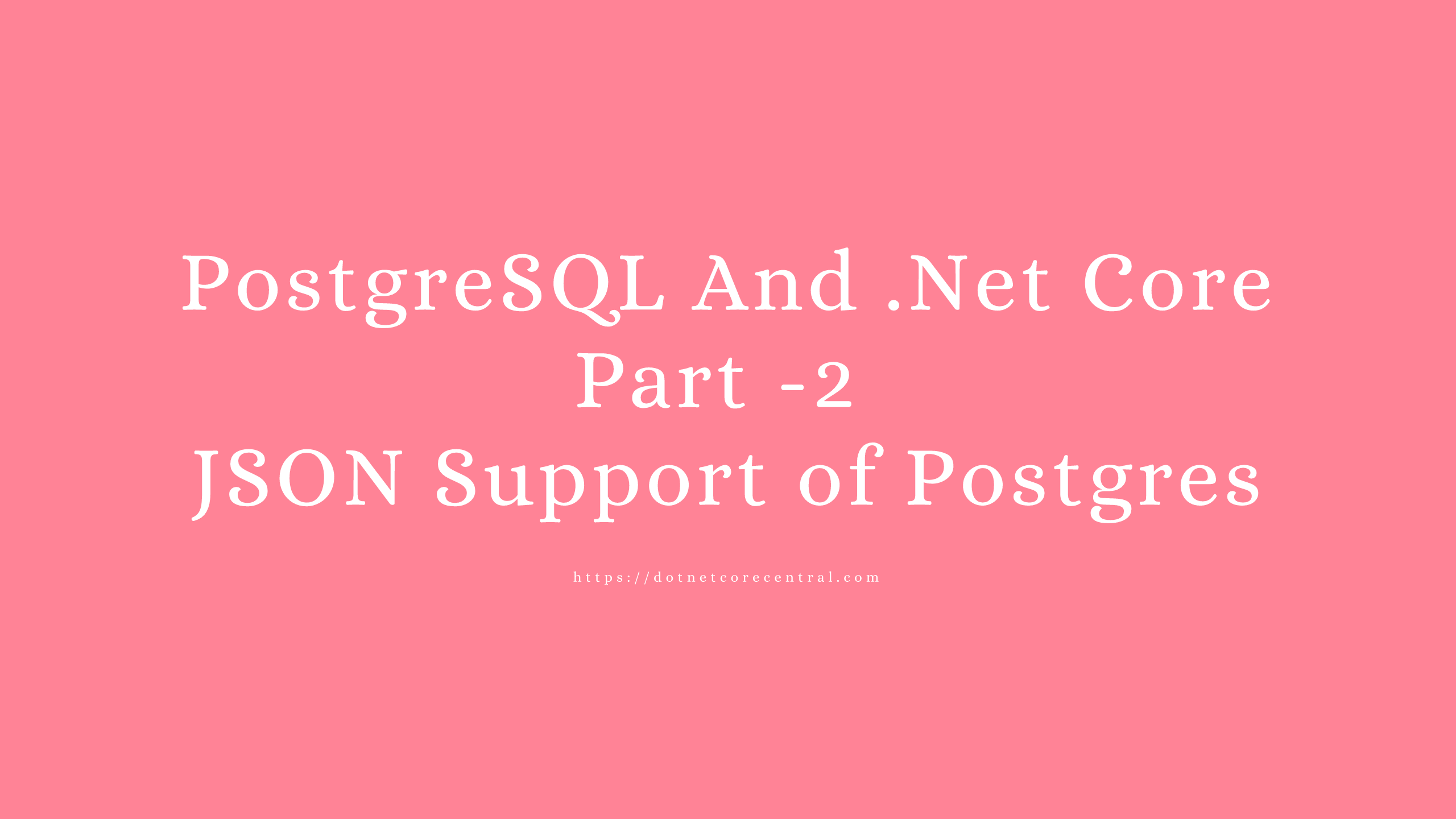 Asp Net Core With Postgresql And Dapper Crud Operations Example Techbrij
